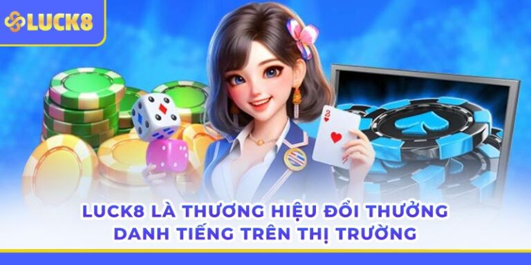 LUCK8 - Luck8 Casino - Trang Chủ Nhà Cái Chính Thức 2025